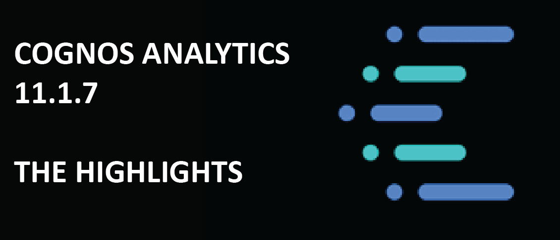 COGNOS 11.1.7 NEW FEATURE HIGHLIGHTS - Aramar