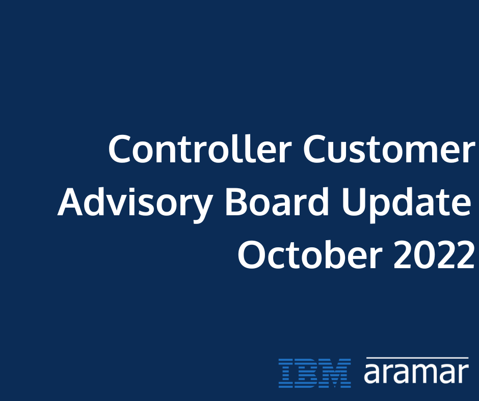 Controller Customer Advisory Board Update - October 2022 - Aramar